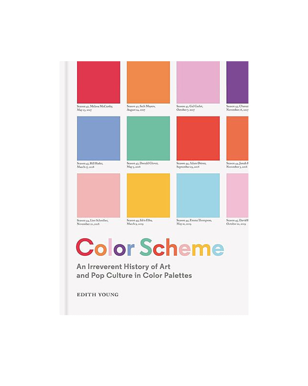 Color Scheme: An Irreverent History of Art and Pop Culture in Color Pa ...
