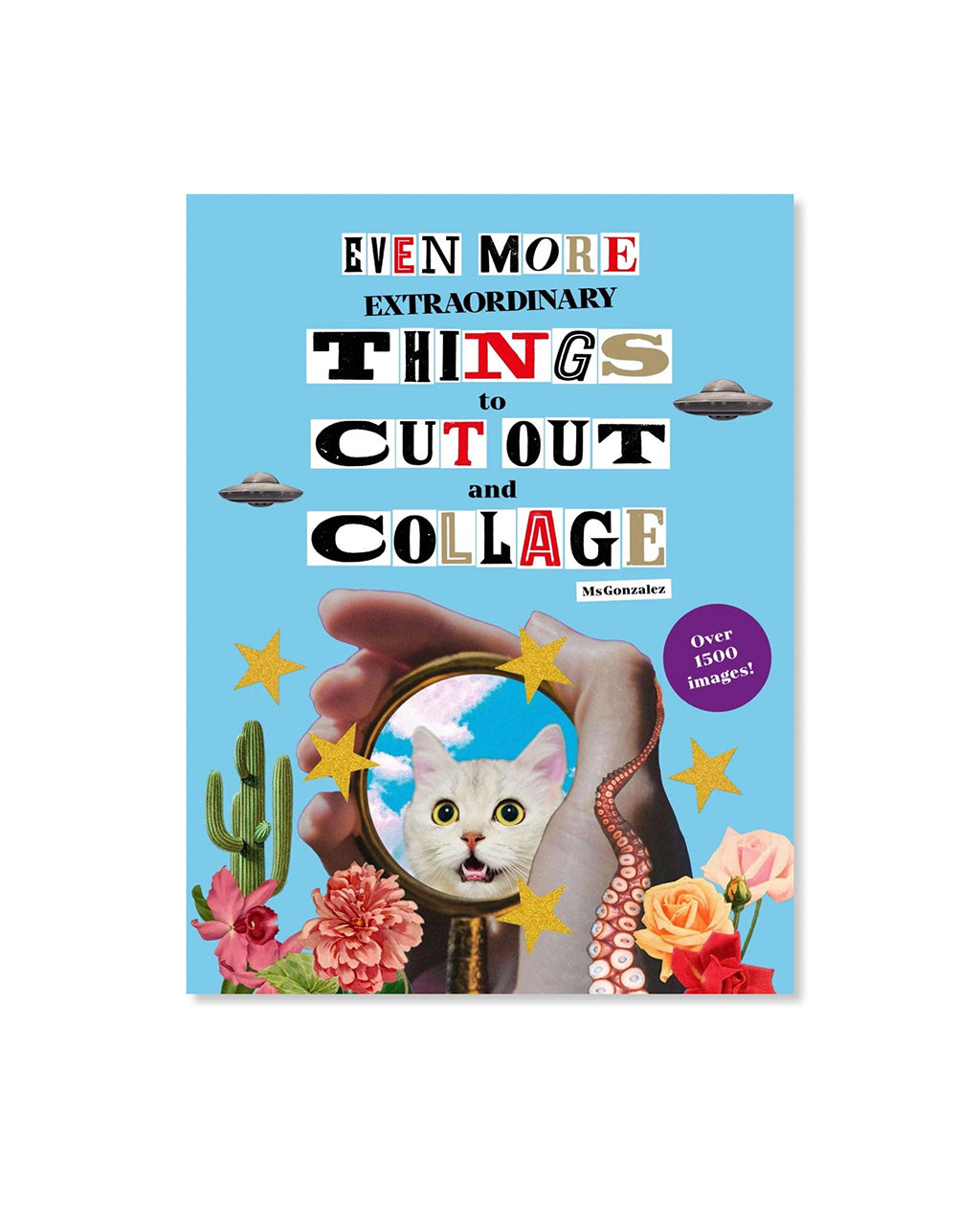 Even More Extraordinary Things to Cut Out and Collage Book – ban.do